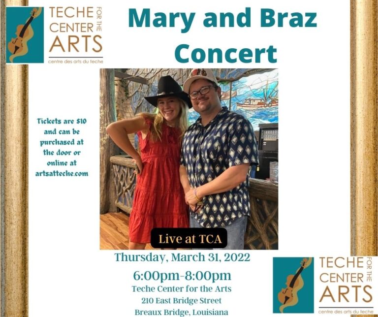 Mary and Braz March Concert - Teche Center for the Arts | Breaux Bridge, LA